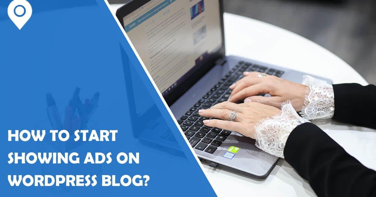 How to Start Showing Ads on your WordPress Blog - Google Maps Widget