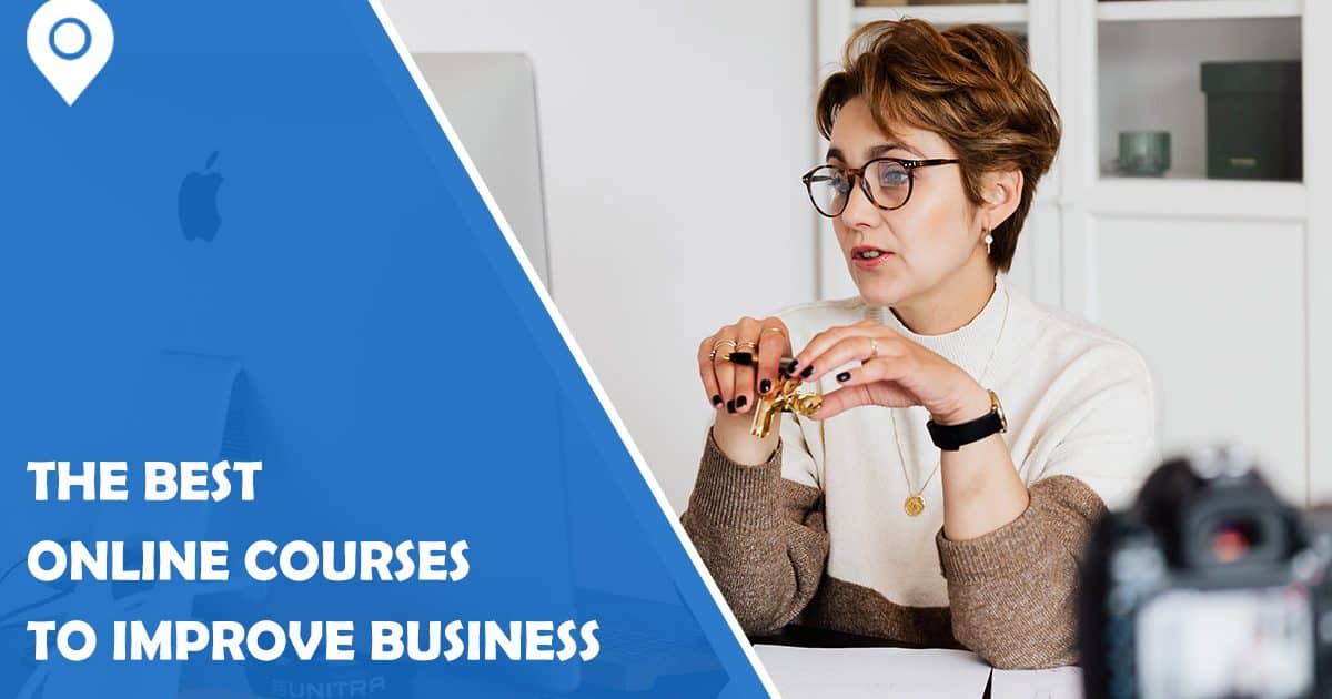The Best Online Courses That Will Help You Improve Your Business ...