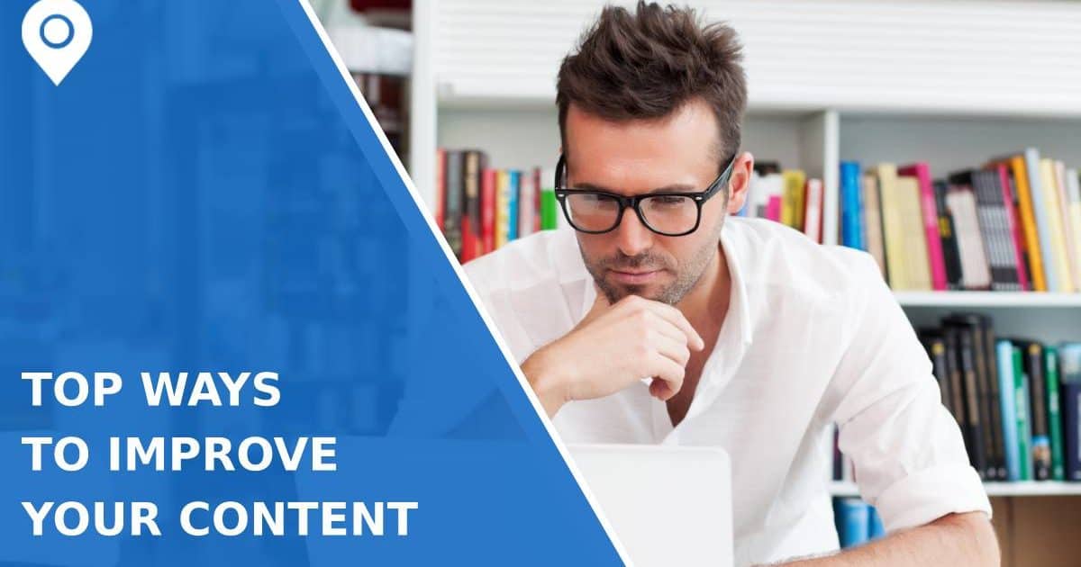 Top 8 Ways to Improve Your Content Before Publishing - Google Maps Widget