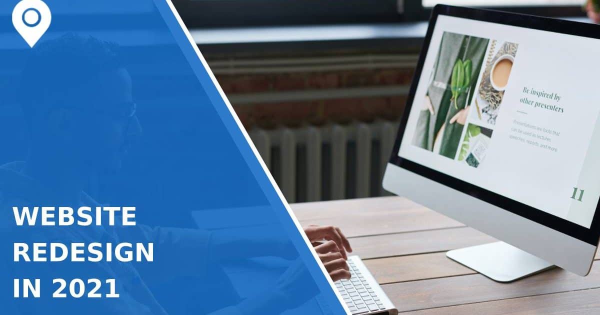 Website Redesign in 2021 – Standards and Trends to Meet - Google Maps ...
