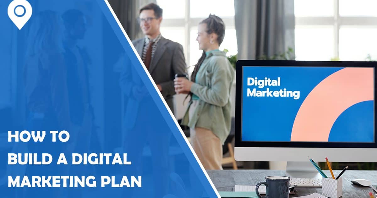 How to Build the Foundation of a Digital Marketing Plan - Google Maps ...