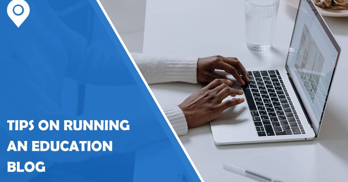 Tips on Running an Education Blog - Google Maps Widget