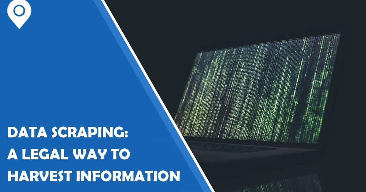 Data Scraping: a (Mostly) Legal Way to Harvest Your Information ...