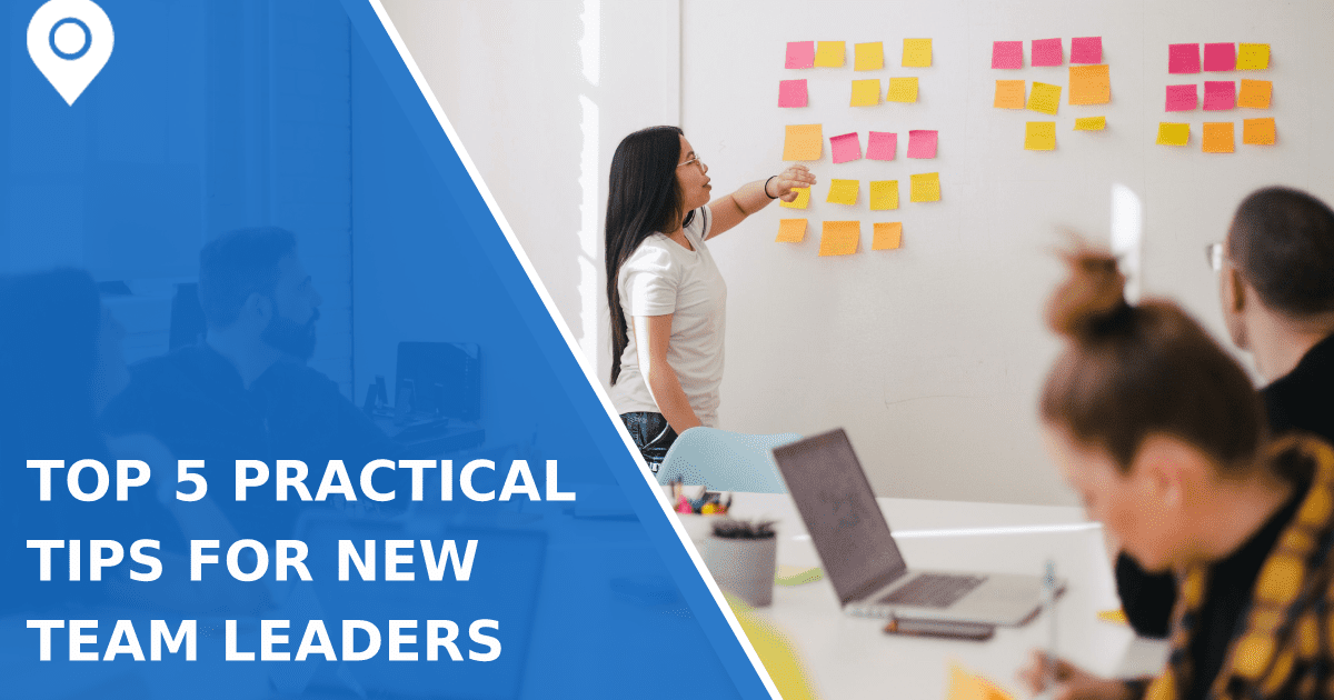 Top 5 Practical Tips for New Team Leaders - Google Maps Widget