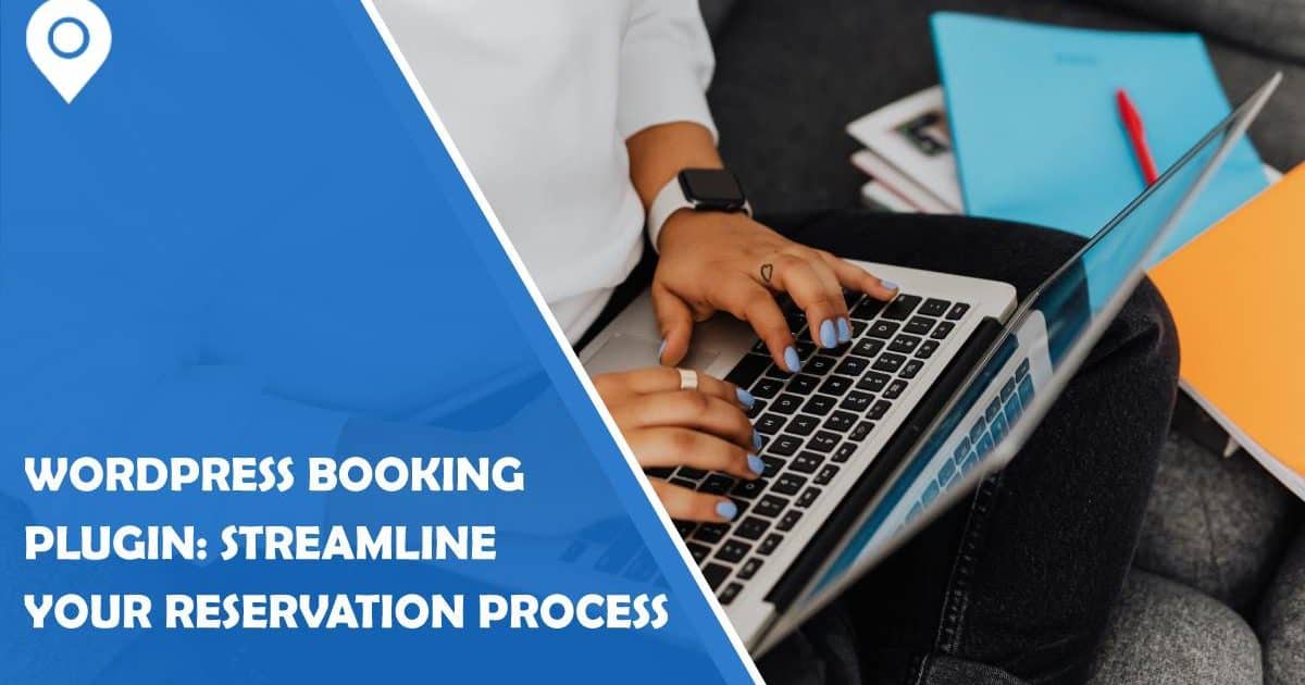 WordPress Booking Plugin: Streamline Your Reservation Process - Google ...
