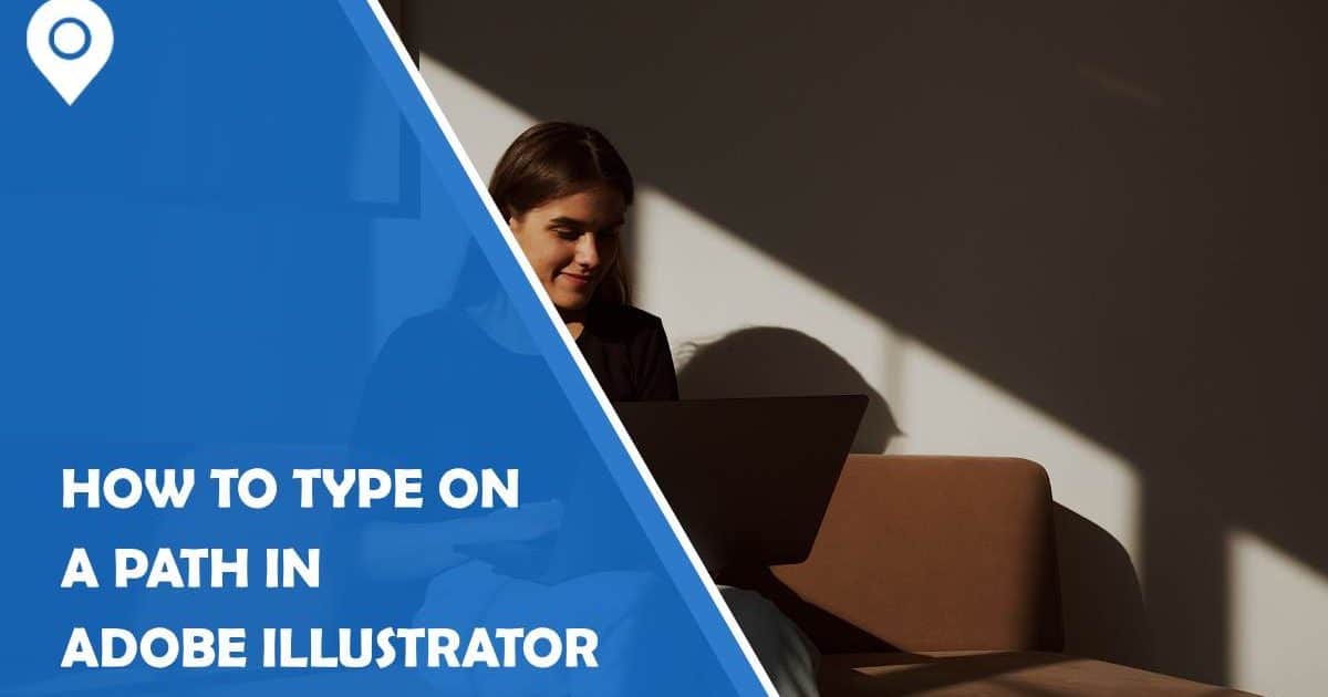 How to Type on a Path in Adobe Illustrator - Google Maps Widget