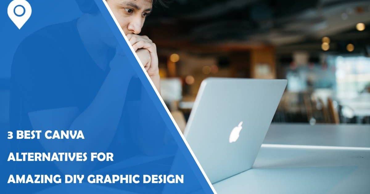 3 Best Canva Alternatives for Amazing DIY Graphic Design - Google Maps ...
