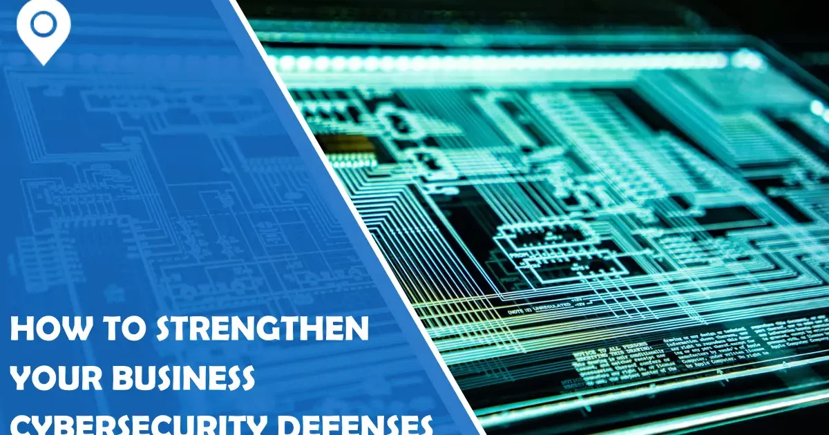 How To Strengthen Your Business Cybersecurity Defenses - Google Maps Widget