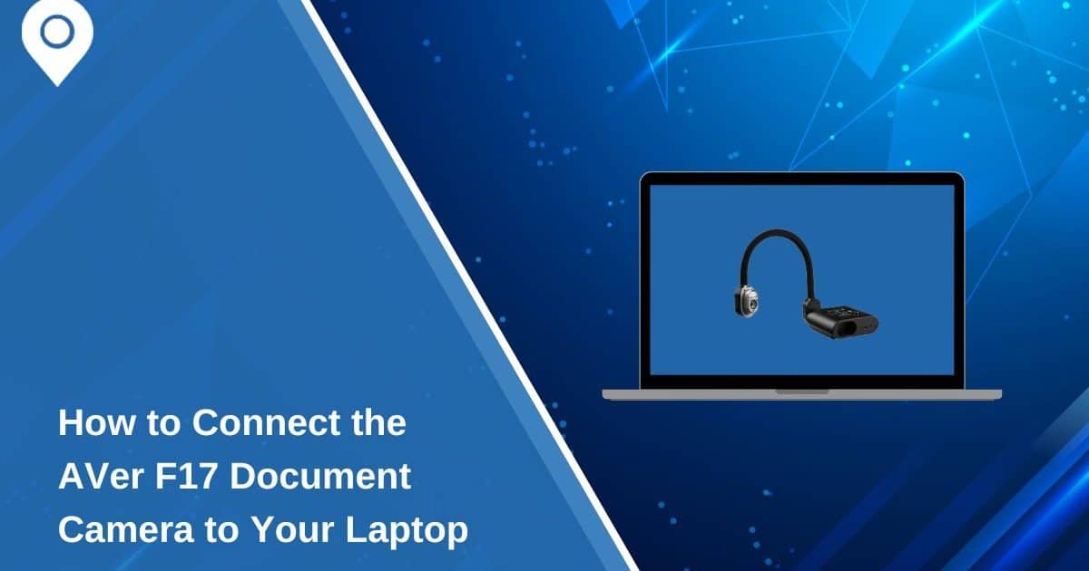 How to Connect the AVer F17 Document Camera to Your Laptop