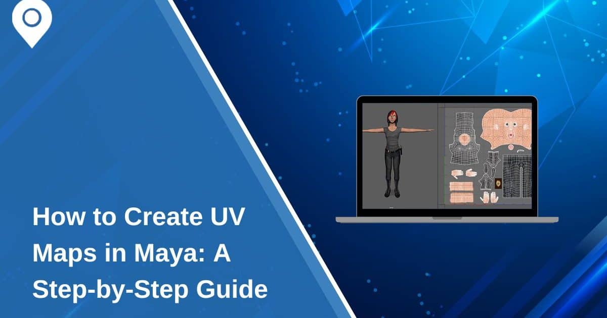 How to Create UV Maps in Maya: A Step-by-Step Guide