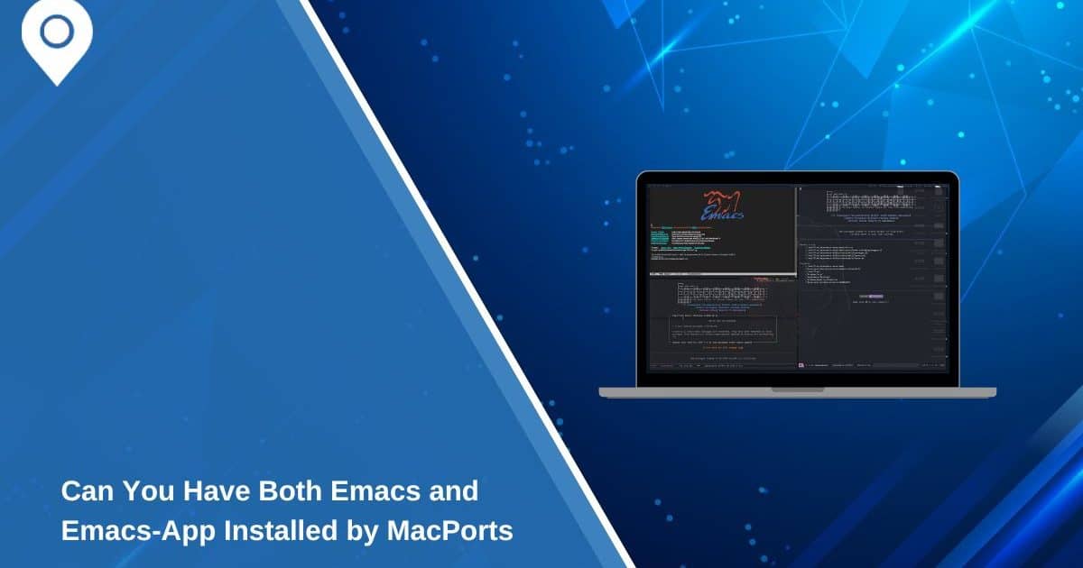 Can You Have Both Emacs and Emacs-App Installed by MacPorts?