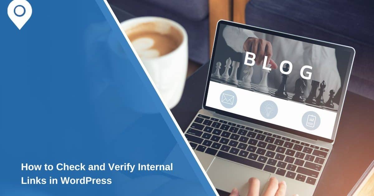 How to Check and Verify Internal Links in WordPress