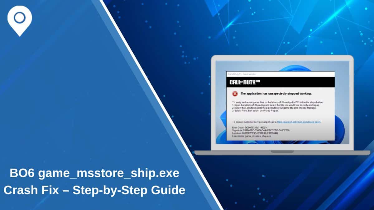 BO6 game_msstore_ship.exe Crash Fix – Step-by-Step Guide