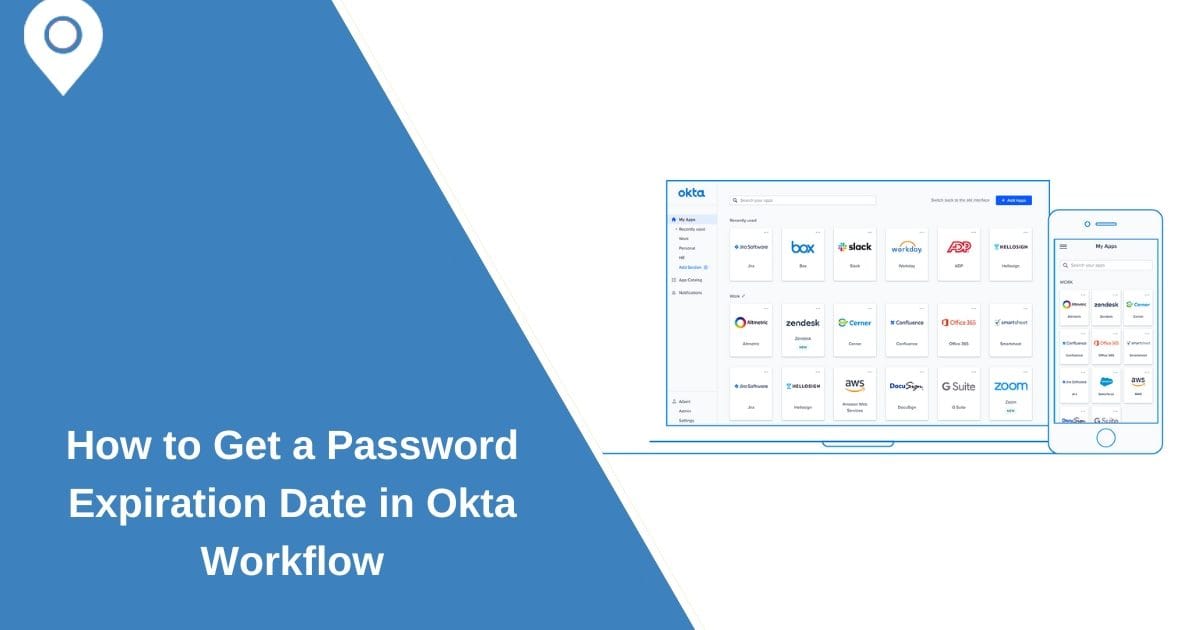 How to Get a Password Expiration Date in Okta Workflow