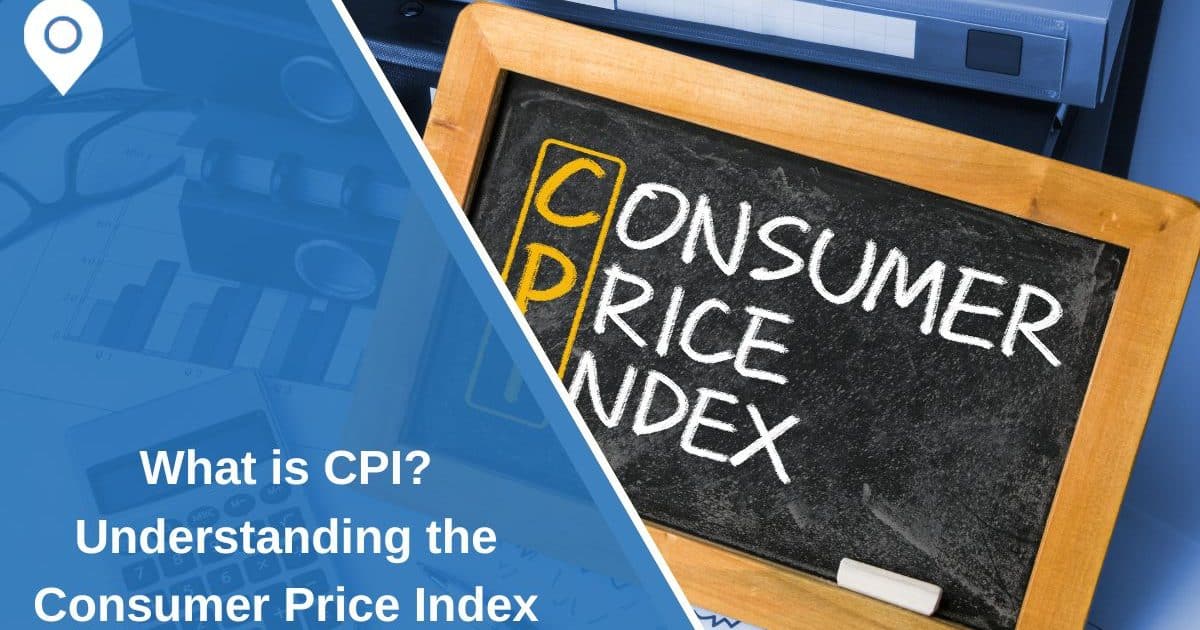 What is CPI? Understanding the Consumer Price Index