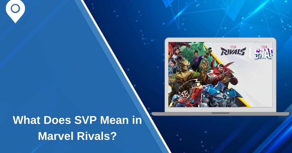 What Does SVP Mean in Marvel Rivals?